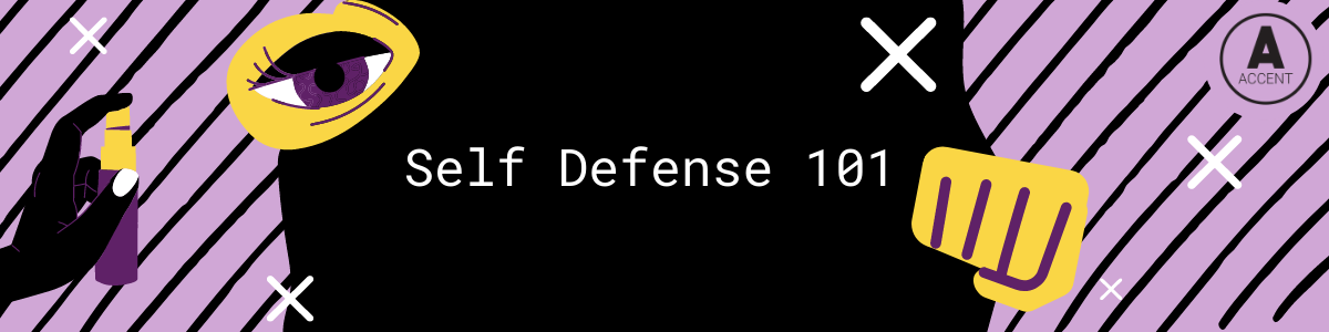Self Defense 101 – ACCENT