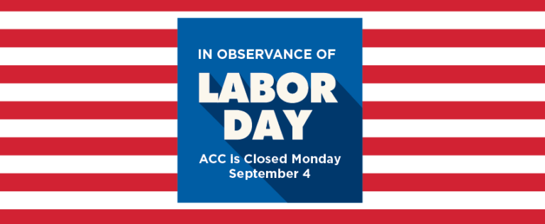 ACC Closed Monday, September 4, in Observance of Labor Day | ACC ...