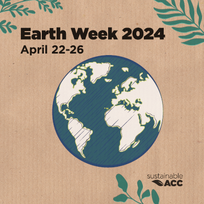 ACC celebrates Earth Week with sustainability events and awareness ...